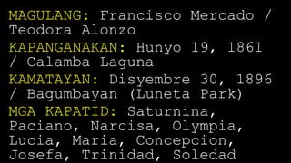 JOSE PROTACIO RIZAL MERCADO Y ALONZO REALONDA | PPTX