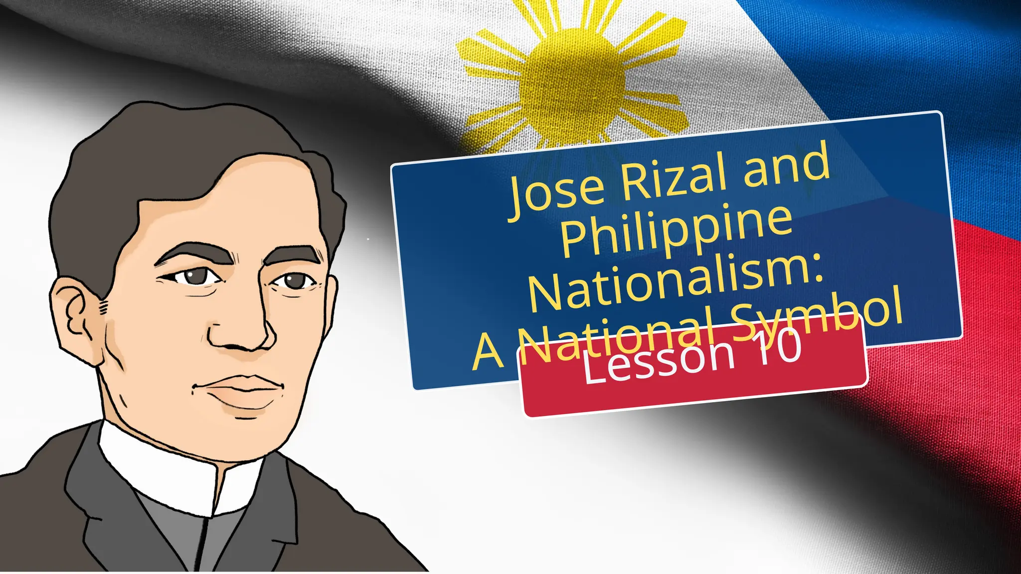 Rizal - Lesson 10 National Symbol - Life and Works of Rizal | PPTX