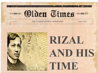 Rizal and his time (First Half) | PPT