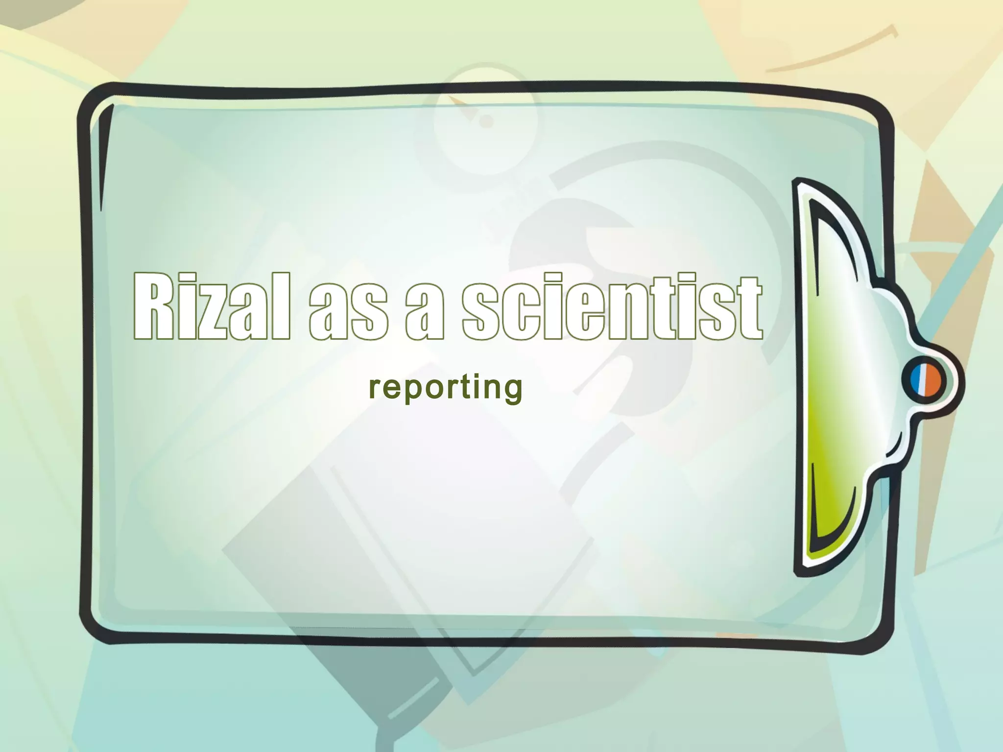 Rizal as a scientist | PPT