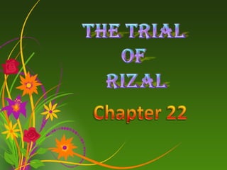 Rizal report (chapter 22) | PPT