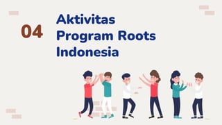 Program Roots Indonesia - Aksi Nyata.pdf