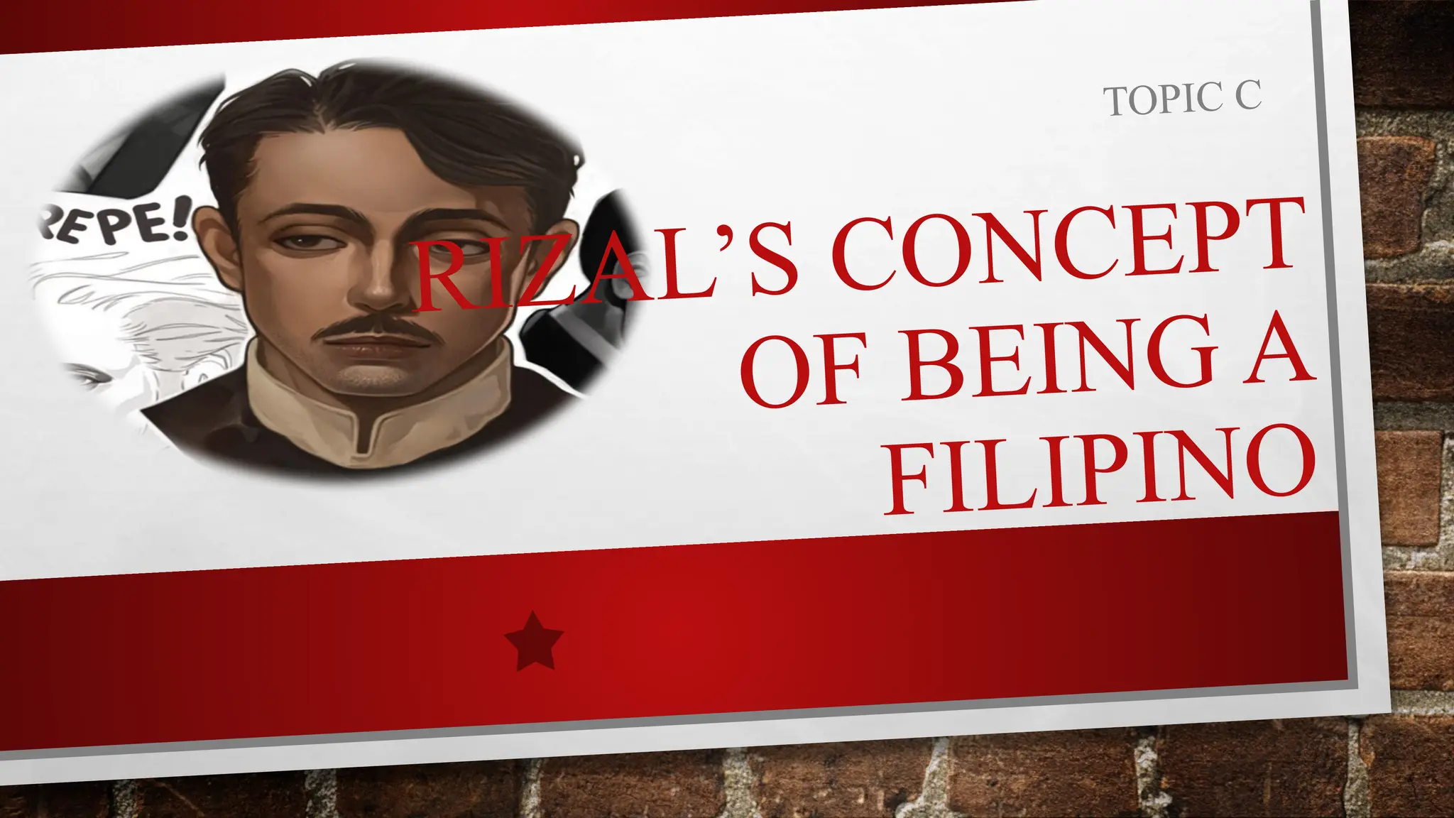 RIZALS-CONCEPT-OF-BEING-A-FILIPINO-Topic-C.pptx