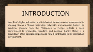 Rizal's Higher Education & Intellectual Formation (1).pptx