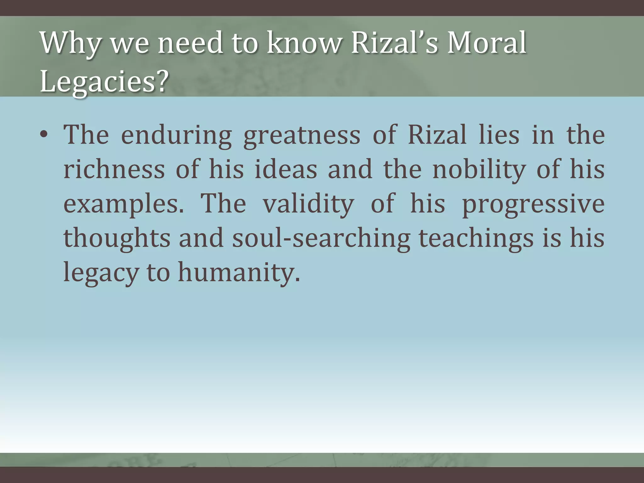 Rizal’s Moral Legacies for Our Daily Life | PPTX