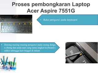 Cara pembongkaran laptop aspire | PPTX