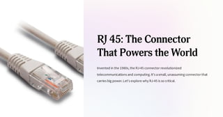 RJ-45-The-Connector-That-Powers-the-World.pdf