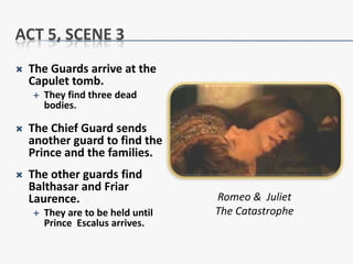 Romeo and Juliet Act 5 Summary Notes | PPT