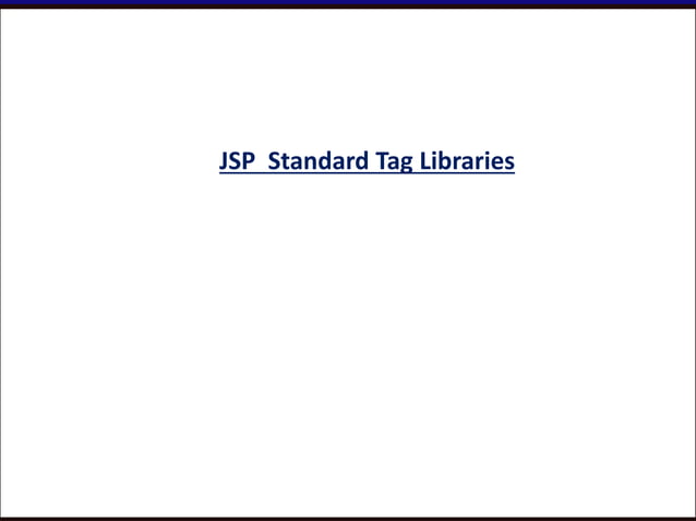 JSP Standard Tag Library | PPTX