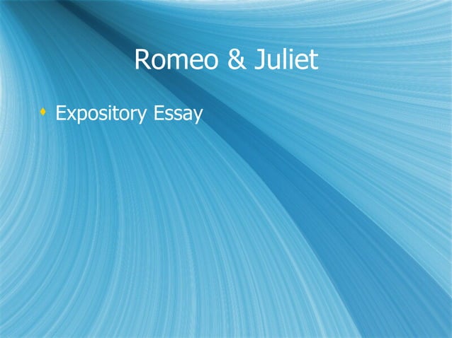 Romeo & Juliet—Expository Essay | PPT