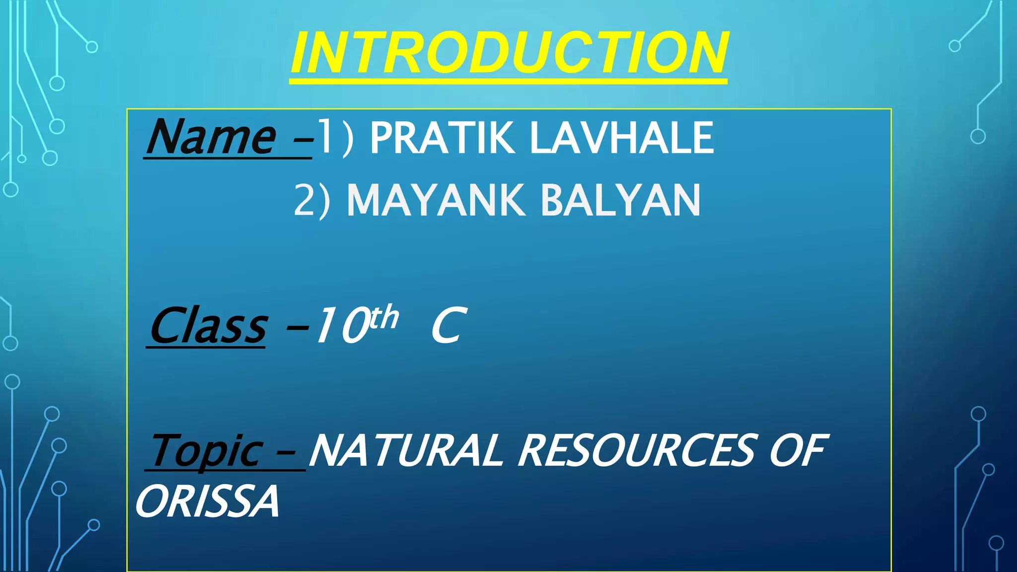 Natural Resources of Orissa | PPTX