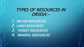 Natural Resources of Orissa | PPTX