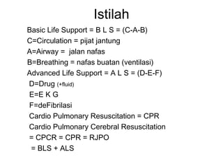 RJPO (Resusitasi Jantung Paru Otak) | PPT