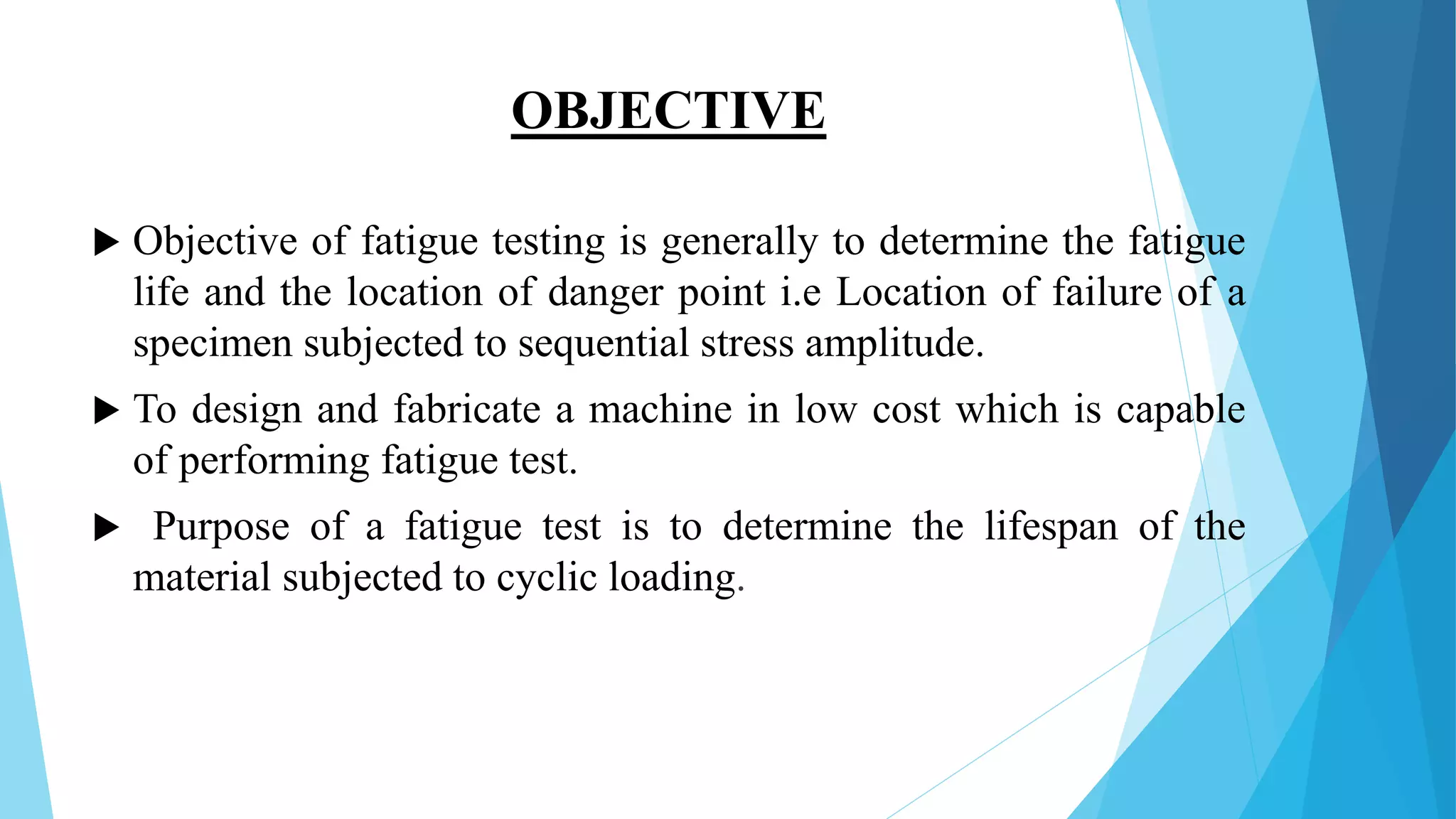 Design & Fabrication of Low Cost Small-Scale Fatigue Testing Machine | PPTX