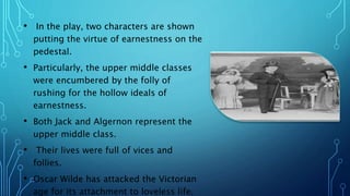 A satire on the victorian era in The Important Of Being Earnest | PPT