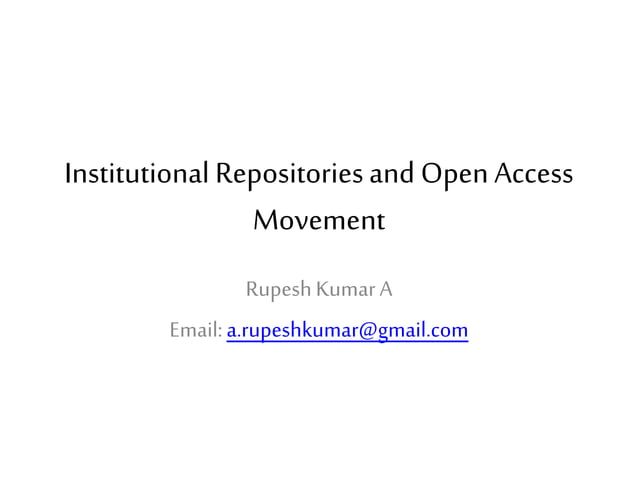 Institutional Repositories and Open Access Movement | PPT
