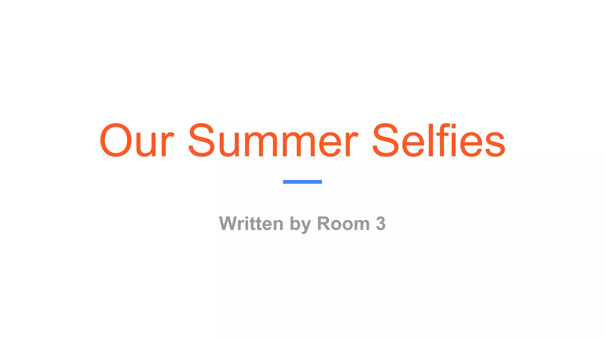 Our summer selfies | PPT