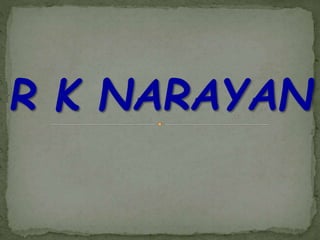 R k narayan | PPTX