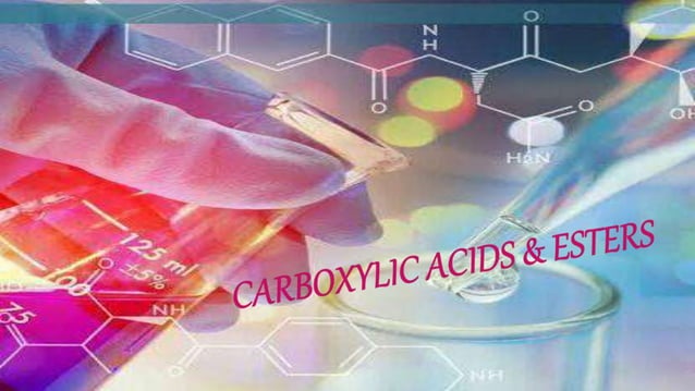Carboxylic acids and ester | PPTX | Chemistry | Science