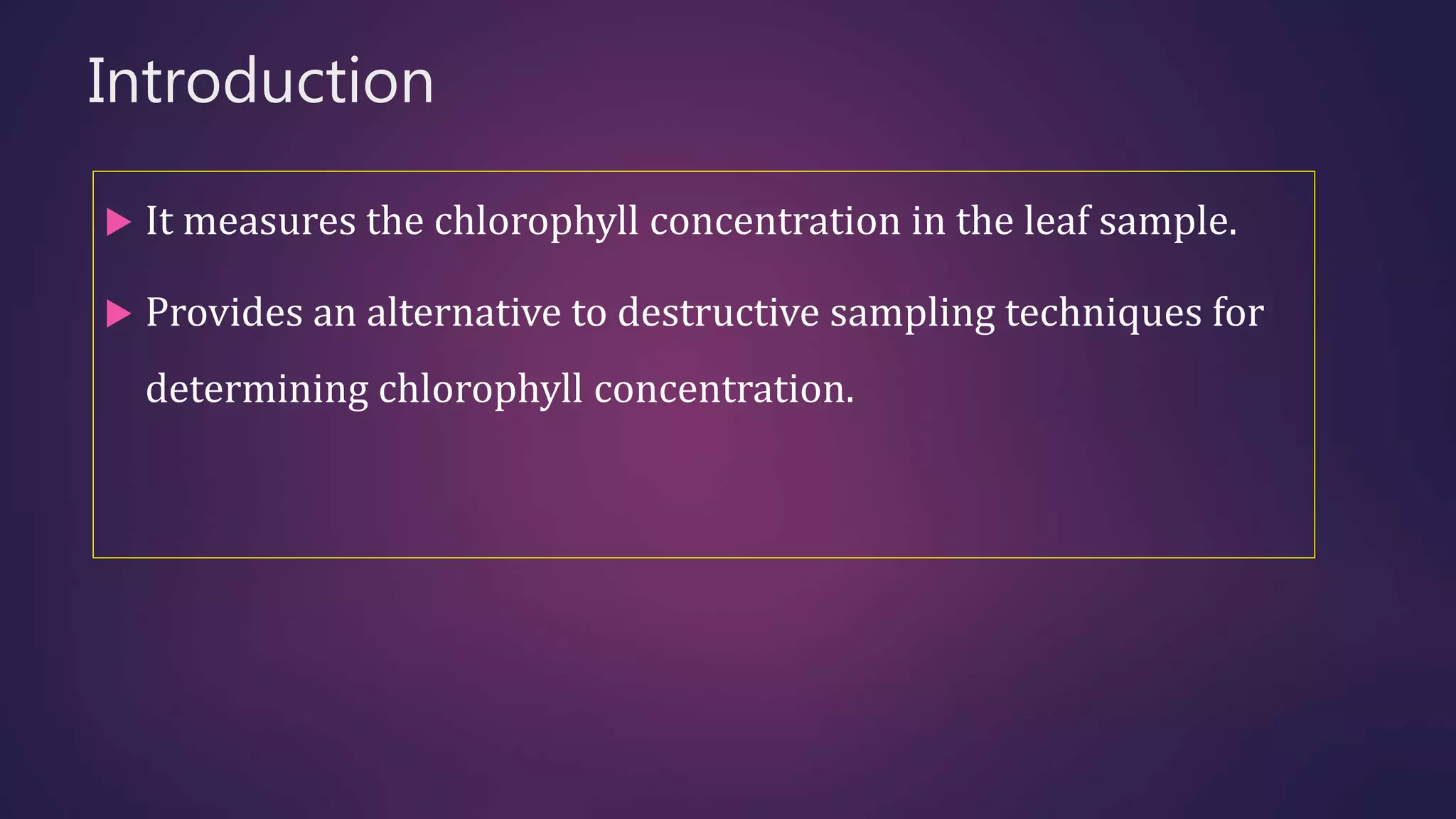 Chlorophyll meter and its working principle | PPTX