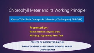 Chlorophyll meter and its working principle | PPTX