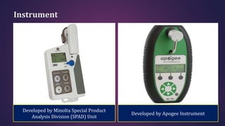 Chlorophyll meter and its working principle | PPTX