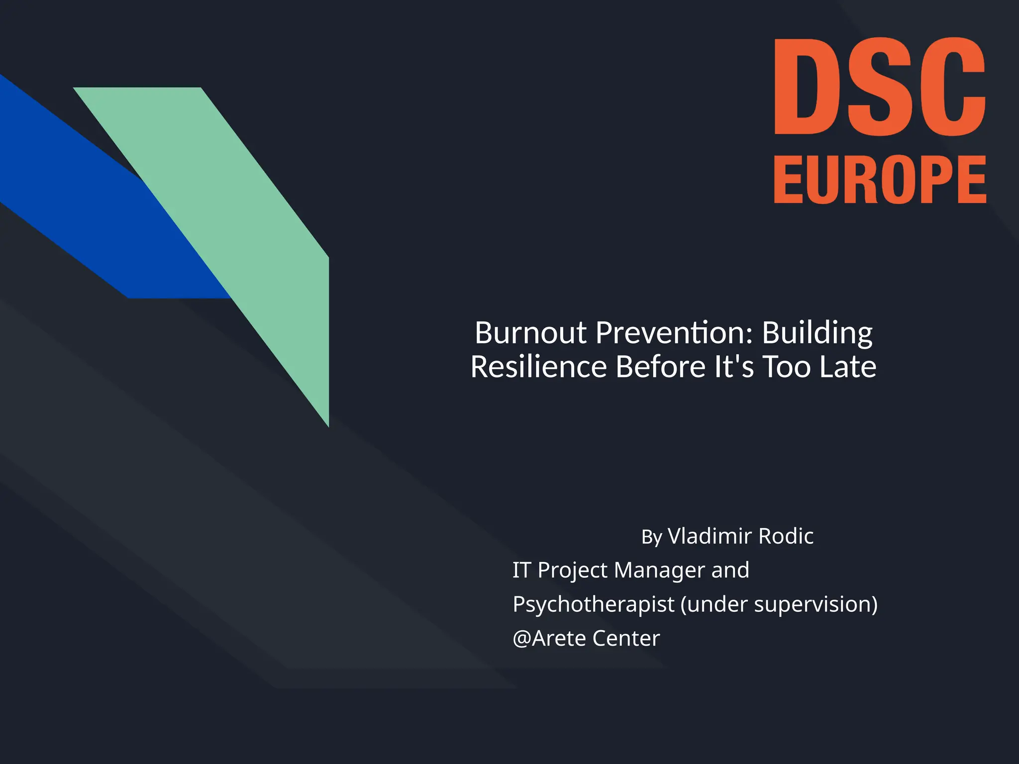 [DSC Europe 25] Vladimir Rodic - Burnout Prevention: Building ...