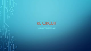 Natural response of RL circuit.pptx