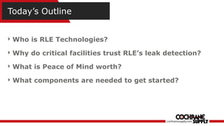 RLE Technologies | How Leak Detection Can Minimize Catastrophes | PPTX
