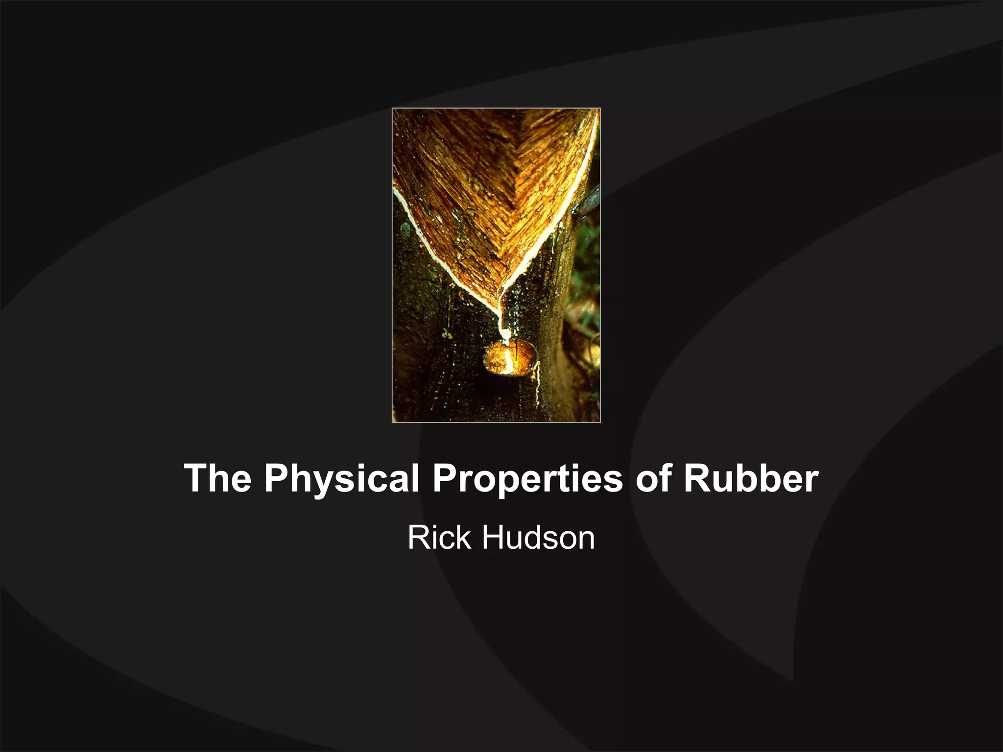 The Physical Properties of Rubber | PPT