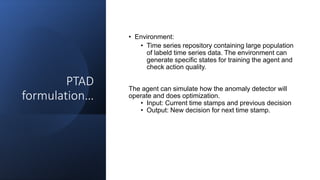 Policy Based reinforcement Learning for time series Anomaly detection | PPT