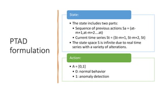 Policy Based reinforcement Learning for time series Anomaly detection | PPT