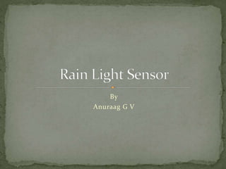Rain Light Sensor | PPTX