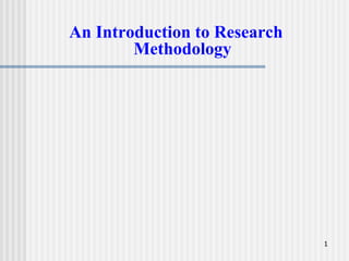 Introduction to Research Methodology-1.ppt