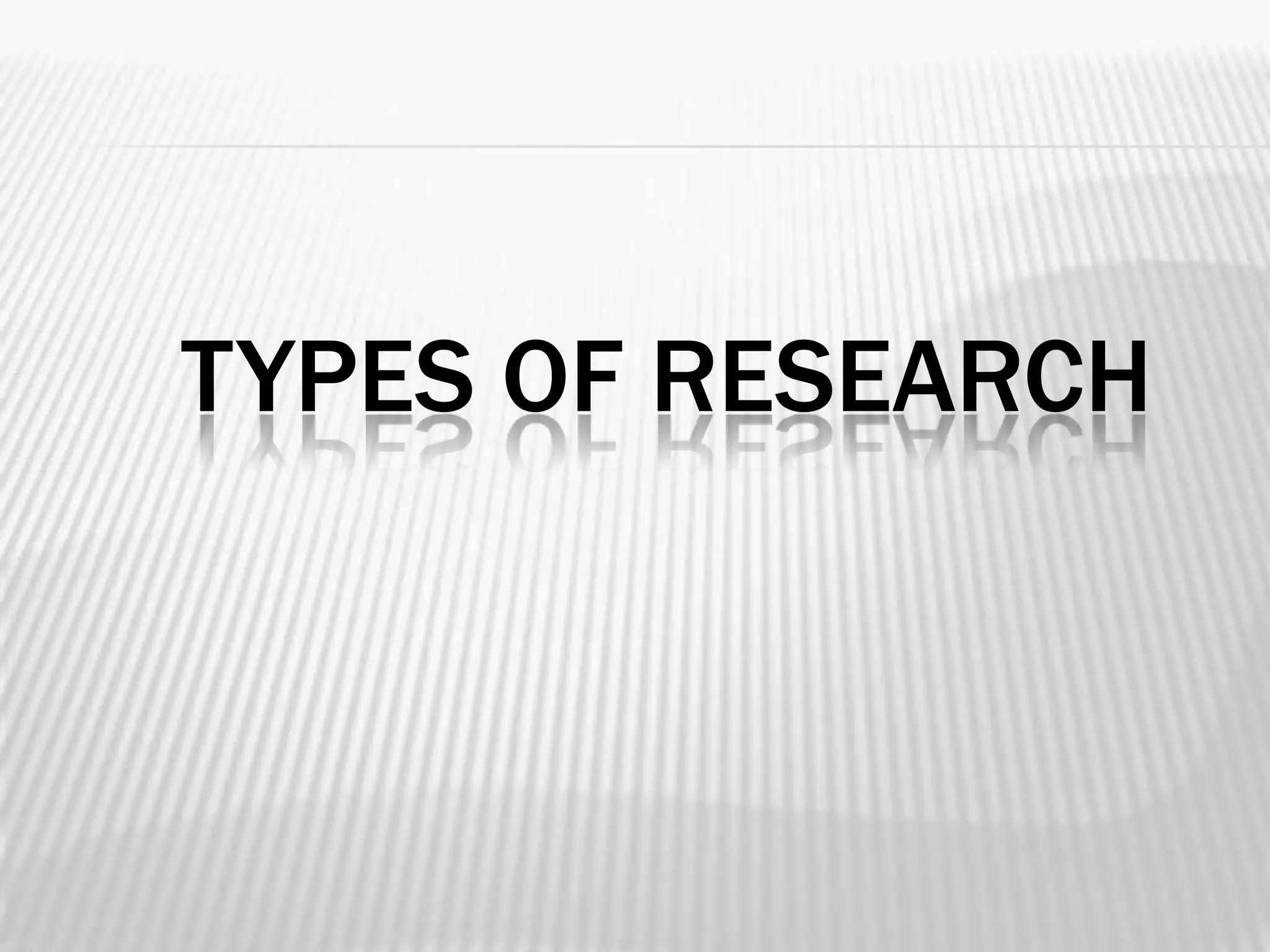 types of research | PPTX