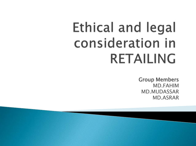 Ethical and legal consideration in RETAILING | PPTX