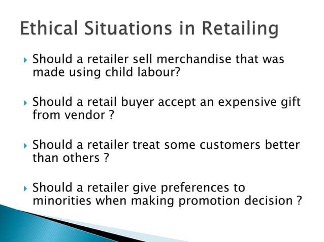 Ethical and legal consideration in RETAILING | PPTX
