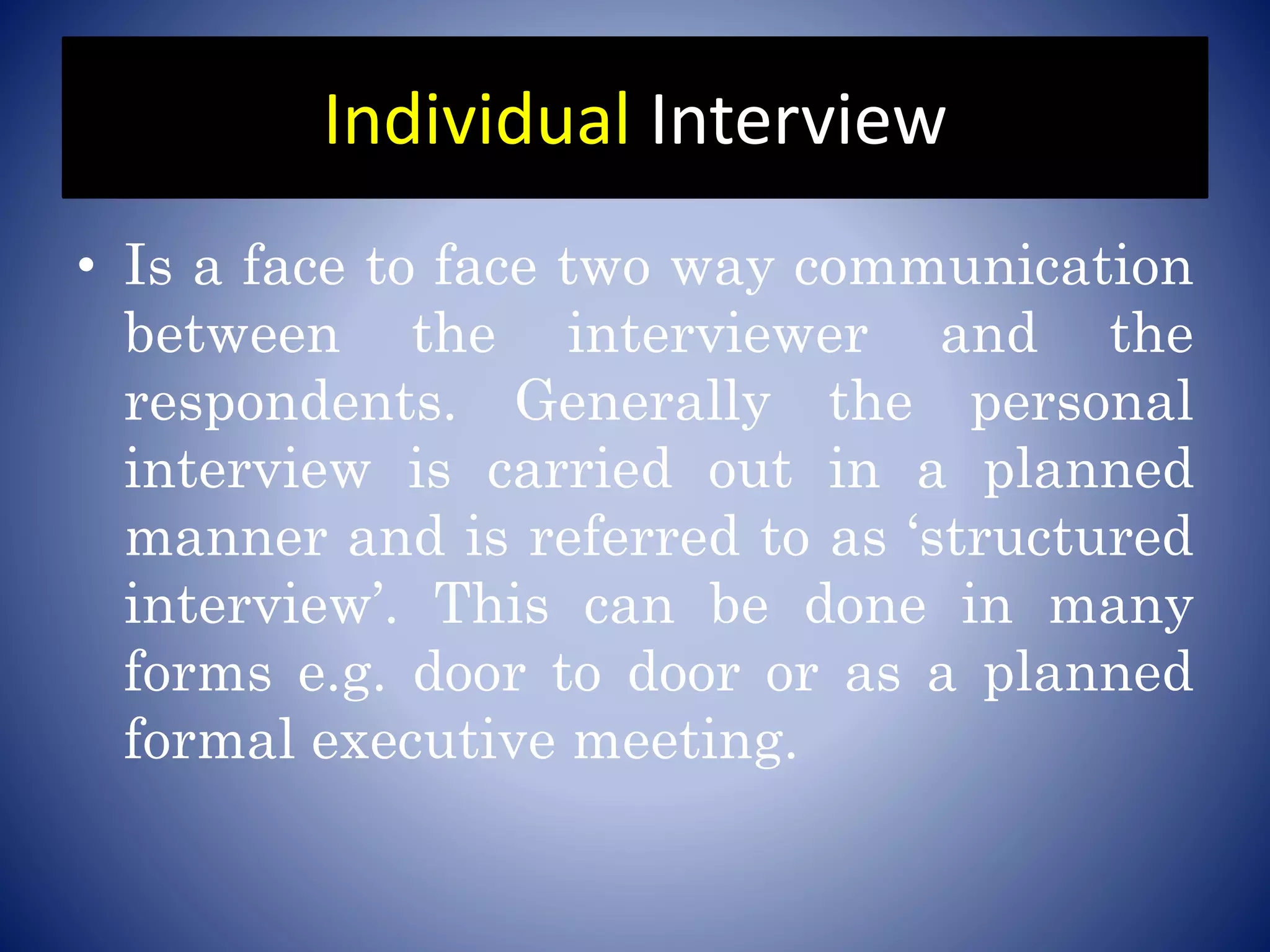 Individual Interview,Group Interview, Obervation | PPT
