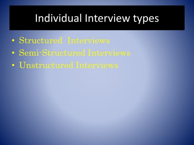 Individual Interview,Group Interview, Obervation | PPT