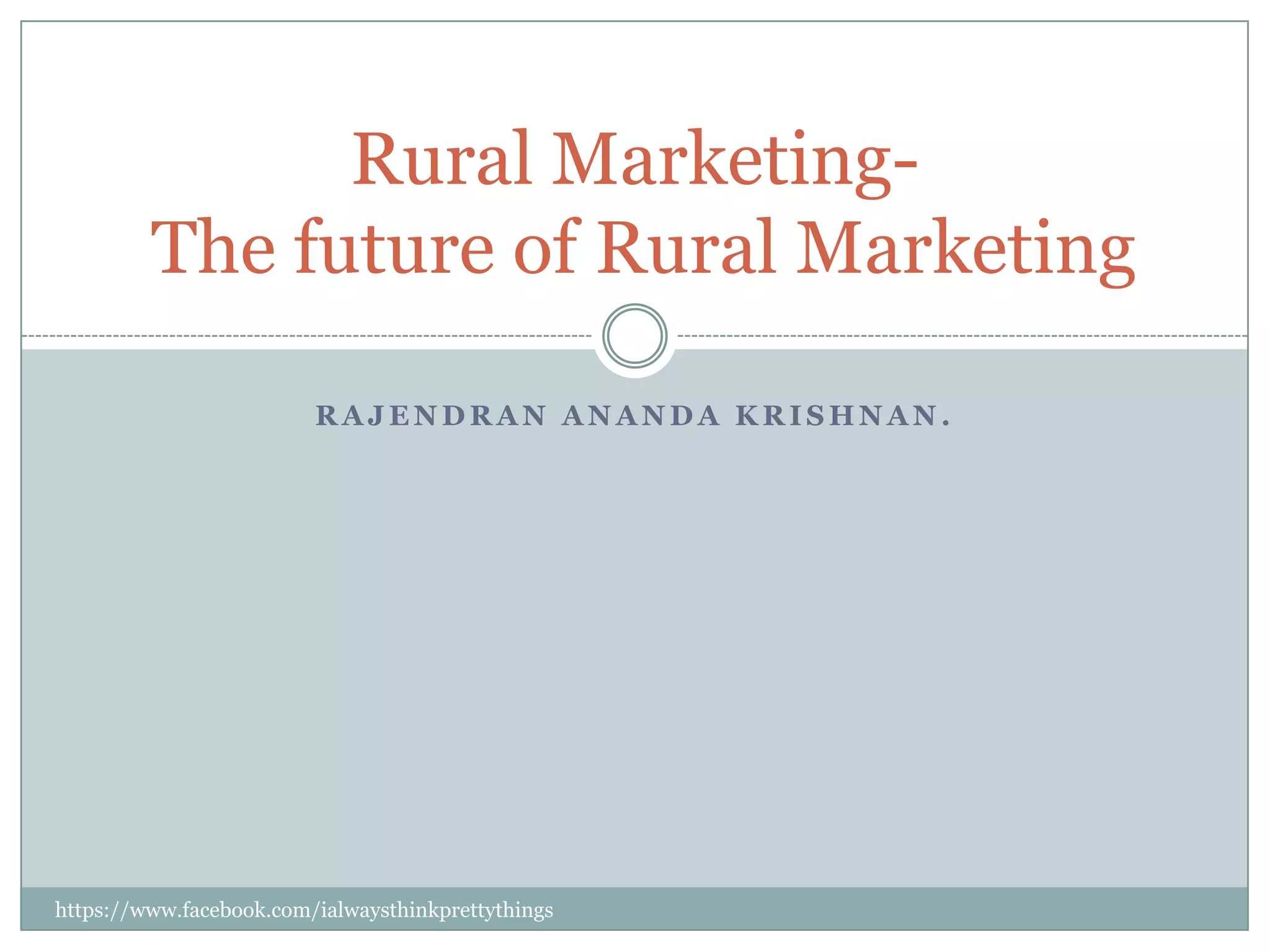 Rural Marketing Strategies, The future of rural MarketingConsumer | PPT
