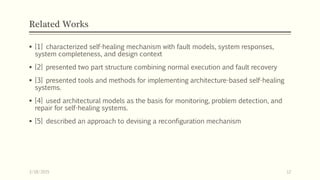 Self-healing Components in Robust Software Architecture for Concurrent and Distributed Systems | PPT