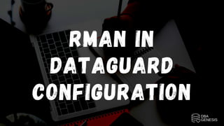 Rman in dataguard configuration | PPT