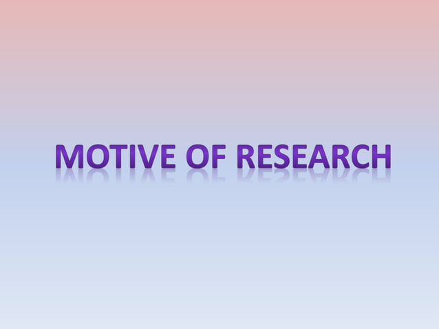 Research Introduction , Meaning, Objectives, Motives and Types | PPTX ...