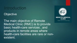 Remote medical clinic-RMC | PPTX