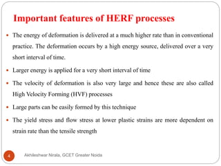 Powder Metallurgy, HERF and Plastic formation and Their Welding | PPTX