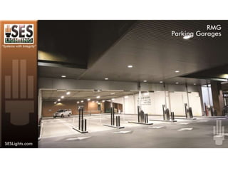 SES Lighting Parking Garage LED Installation | PPT