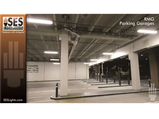 SES Lighting Parking Garage LED Installation | PPT