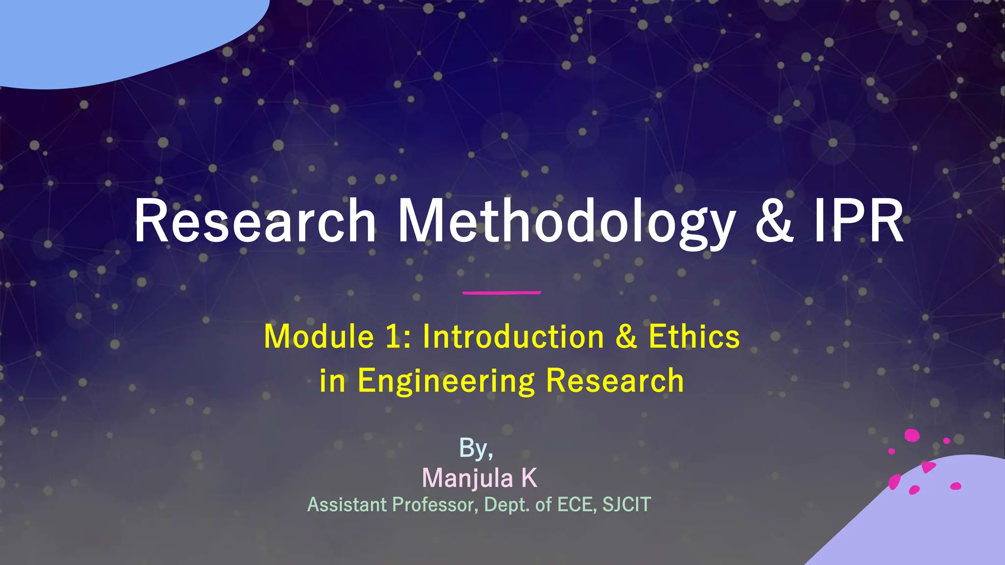 RM & IPR Module1 PPT by Prof. Manjula K, Assistant Professor, Dept. of ECE, SJCIT | PPTX