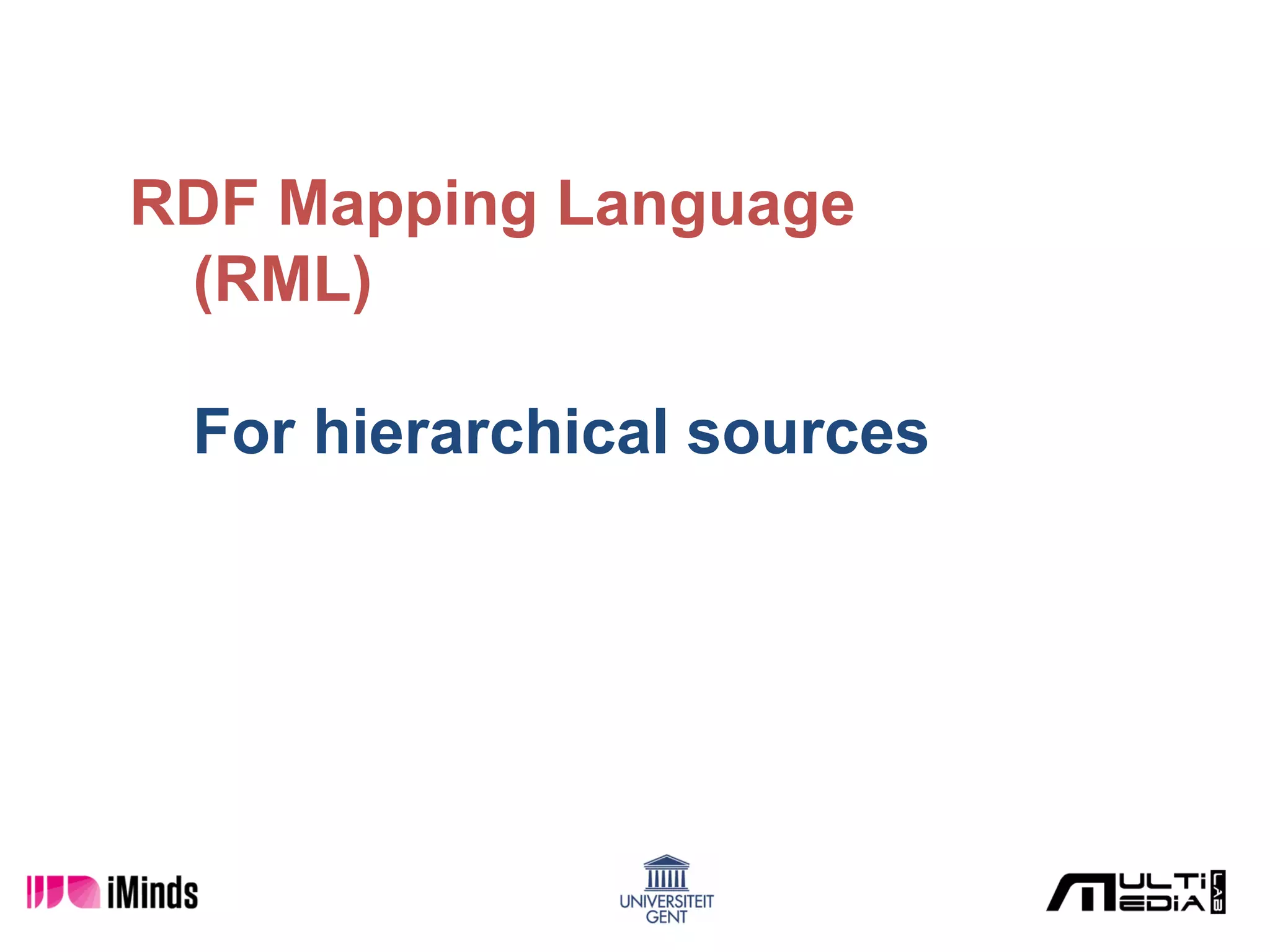 Mapping Hierarchical Sources Into Rdf Using The Rml Mapping Language Pdf