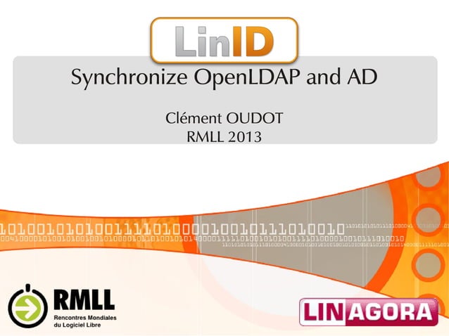 RMLL 2013 - Synchronize OpenLDAP and Active Directory with LSC | PPT